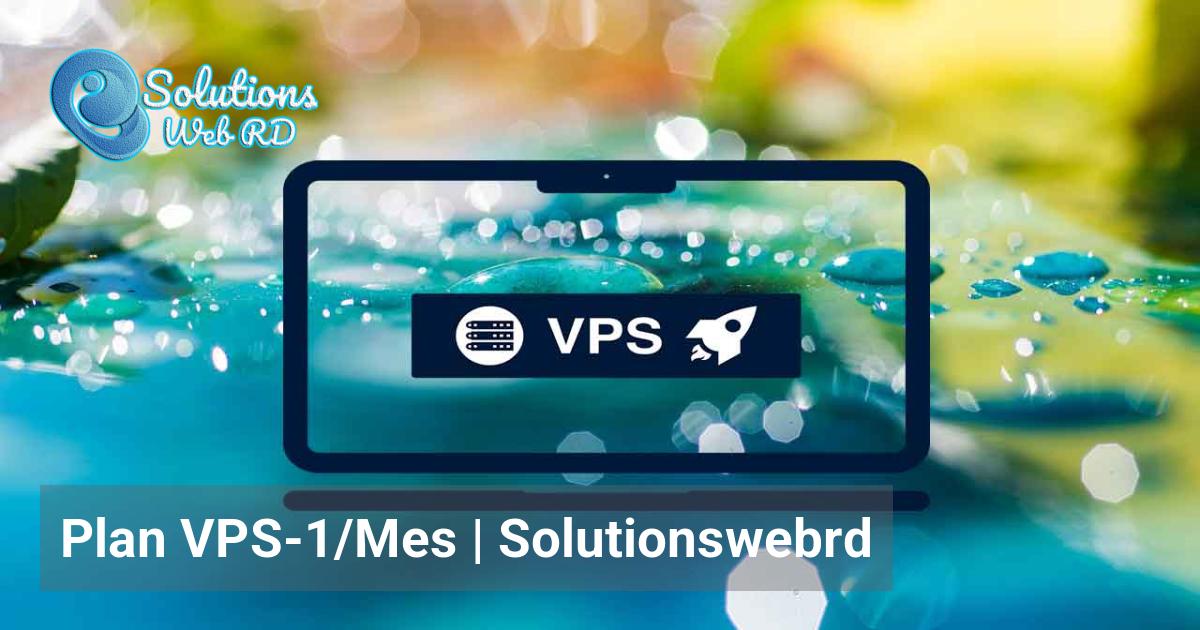 Plan VPS-1/Mes | Solutionswebrd